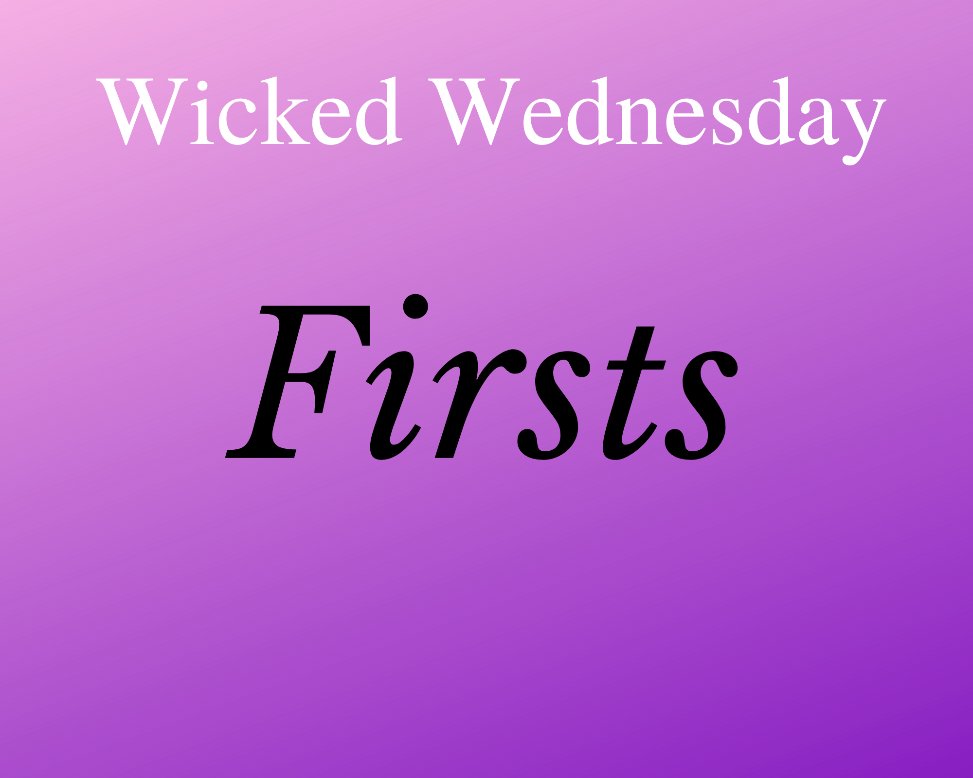 Wicked Wednesday: First Friends – The Wickeds